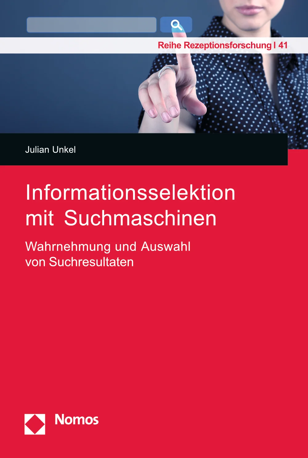 Informations­selektion mit Suchmaschinen · Dr. Julian Unkel